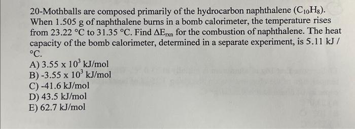 Solved 20-Mothballs are composed primarily of the | Chegg.com