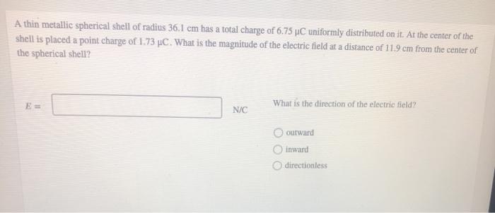 Solved A thin metallic spherical shell of radius 36.1 cm has | Chegg.com