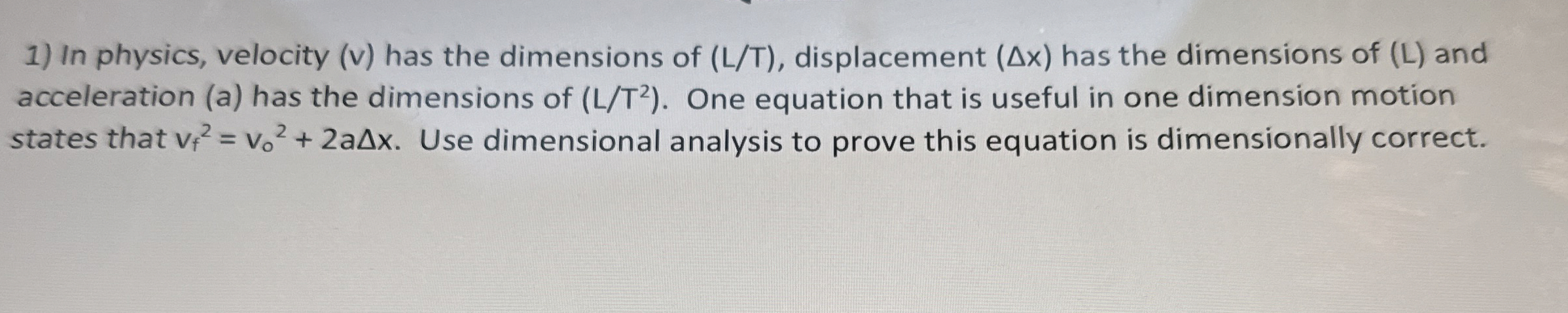 Solved In physics, velocity (v) ﻿has the dimensions of (LT), | Chegg.com