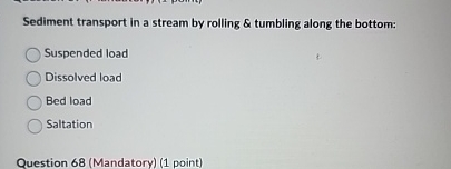 Solved Sediment transport in a stream by rolling & tumbling | Chegg.com