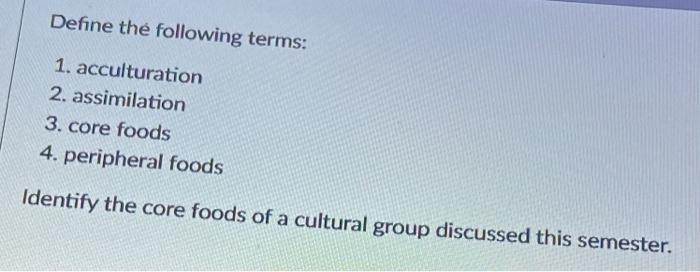 Solved Define the following terms: 1. acculturation 2. | Chegg.com