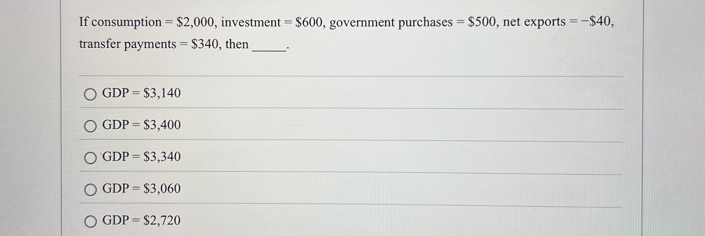 Solved If consumption =$2,000, ﻿investment =$600, | Chegg.com