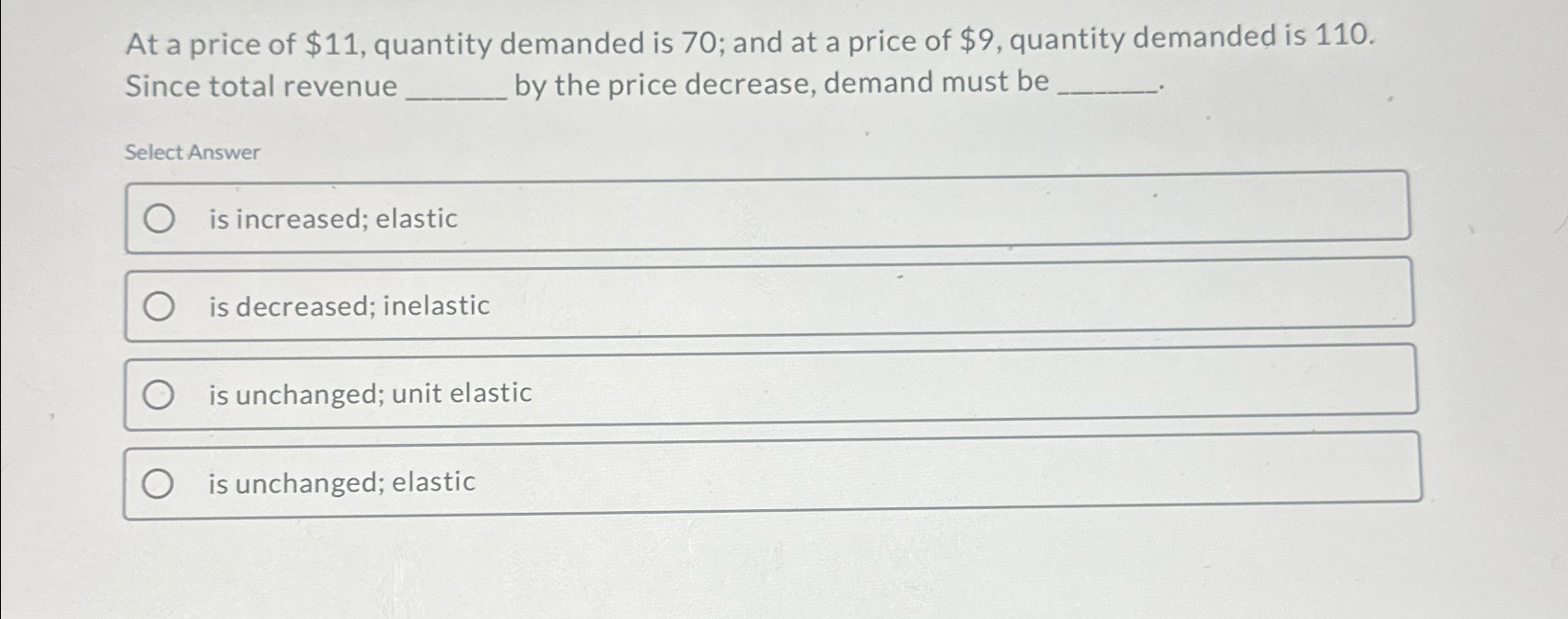 Solved At a price of $11, ﻿quantity demanded is 70 ﻿; and at | Chegg.com