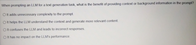 Solved When prompting an LLM for a text generation task, | Chegg.com