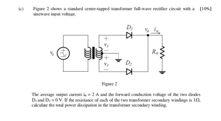 Solved (c) Figure 2 shows a standard centre-tapped | Chegg.com
