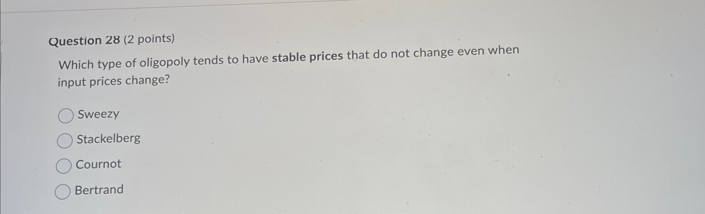 Solved Question 28 (2 ﻿points)Which type of oligopoly tends | Chegg.com