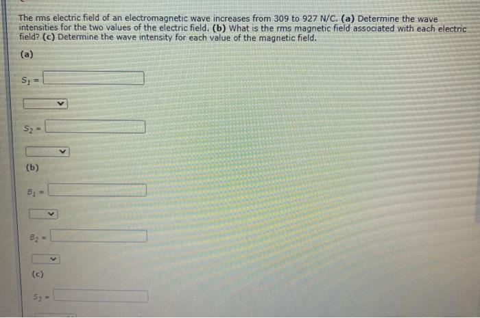 Solved The rms electric field of an electromagnetic wave | Chegg.com