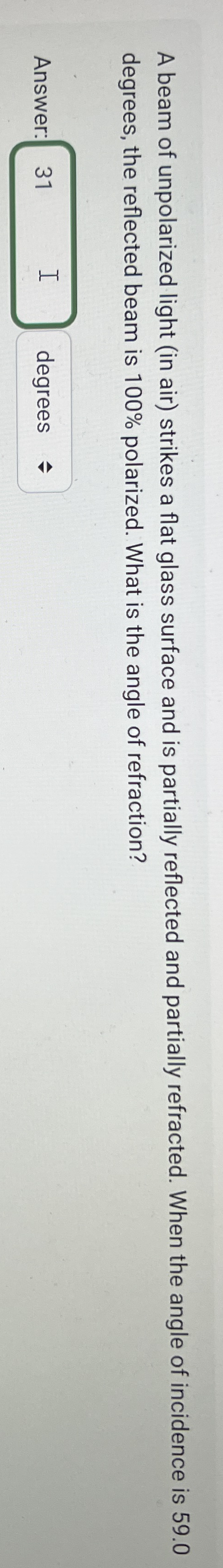 Solved A beam of unpolarized light (in air) ﻿strikes a flat | Chegg.com