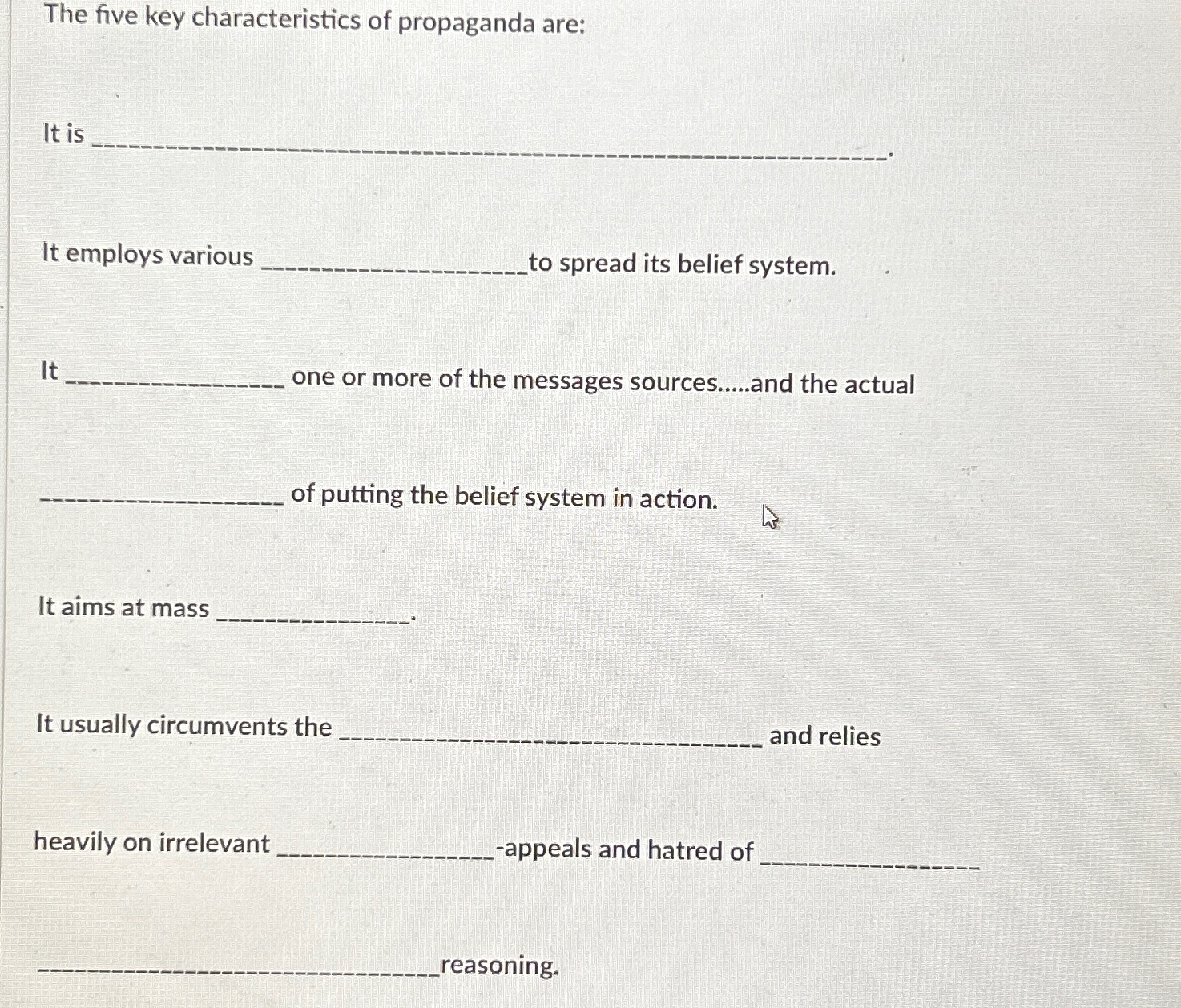 Solved The five key characteristics of propaganda are:It | Chegg.com
