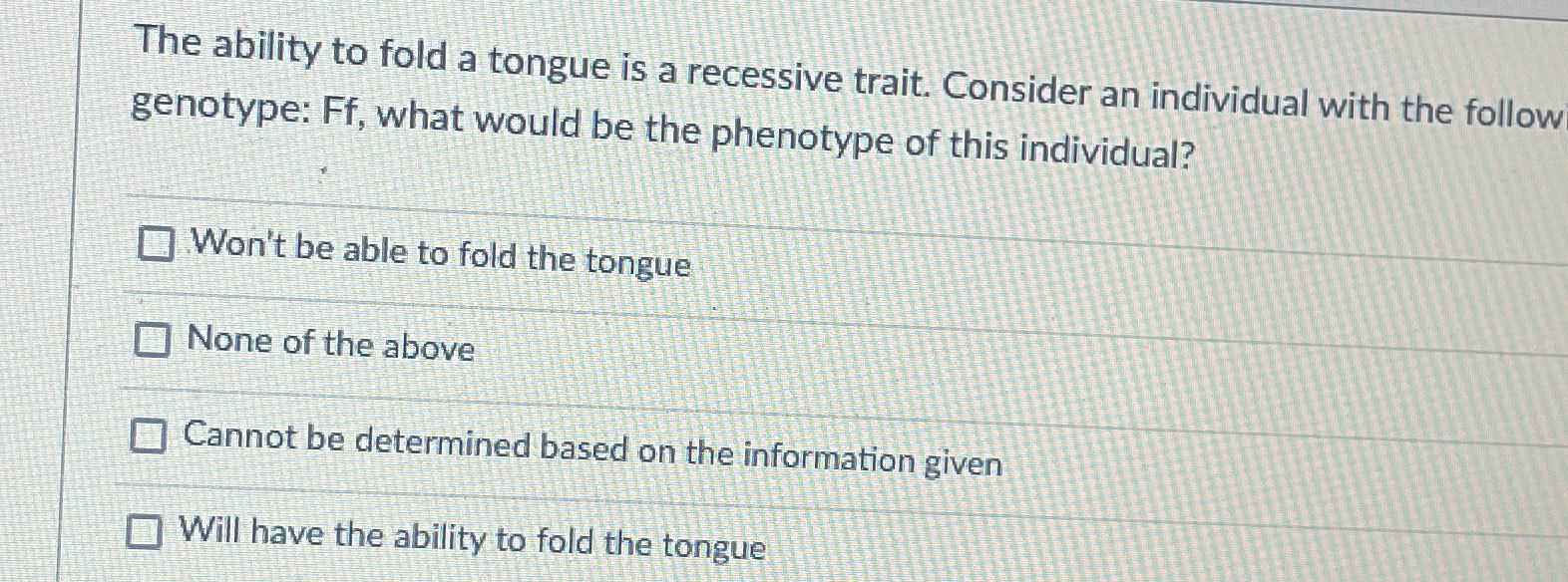 Solved The ability to fold a tongue is a recessive trait. | Chegg.com