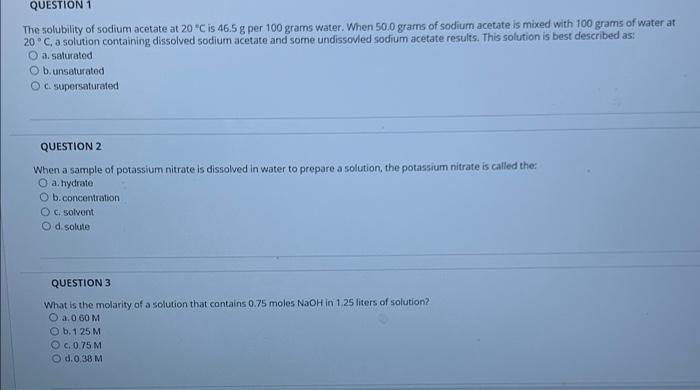 Solved QUESTION 1 The solubility of sodium acetate at 20°C | Chegg.com