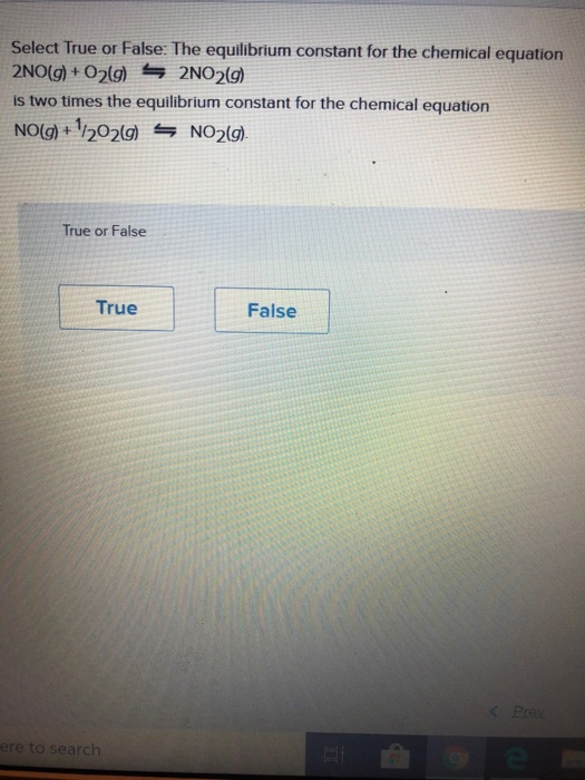 Solved Select True or False: The equilibrium constant for | Chegg.com