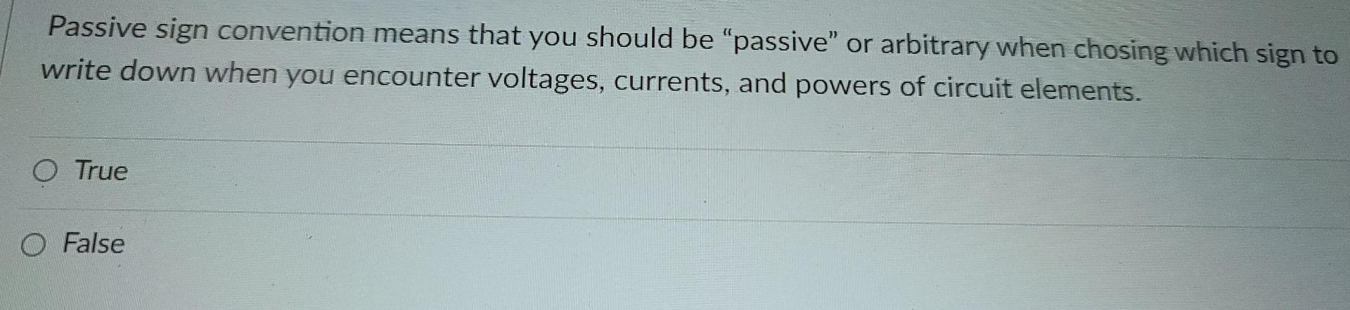 Solved Passive sign convention means that you should be | Chegg.com