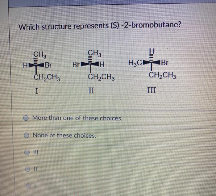 Solved Which structure represents (S) -2-bromobutane? CHE | Chegg.com