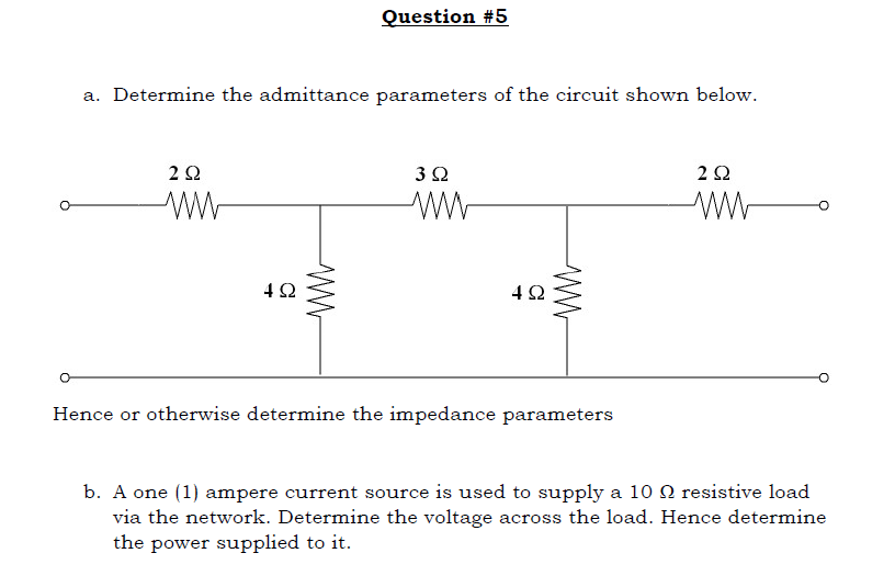 Solved Question #5a. ﻿Determine the admittance parameters of | Chegg.com