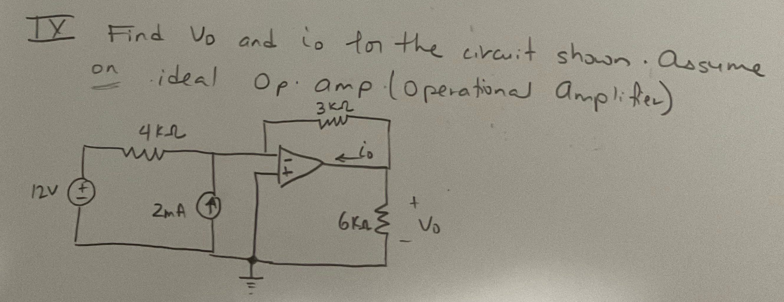 Solved IX. ﻿Find V0 ﻿and io for the circuit shown.Assume an | Chegg.com
