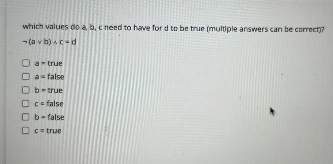 Solved which values do a,b,c ﻿need to have for d ﻿to be true | Chegg.com