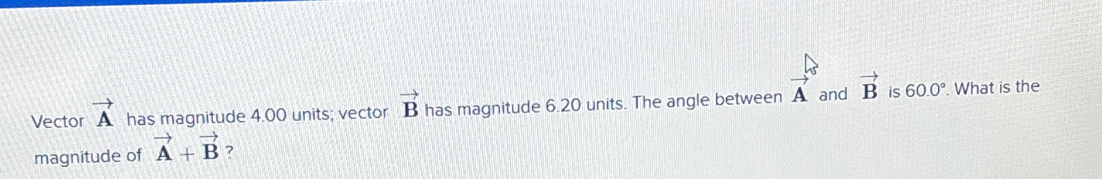 Solved Vector vec(A) ﻿has magnitude 4.00 ﻿units; vector | Chegg.com