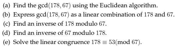 Solved (a) Find the gcd(178,67) using the Euclidean | Chegg.com