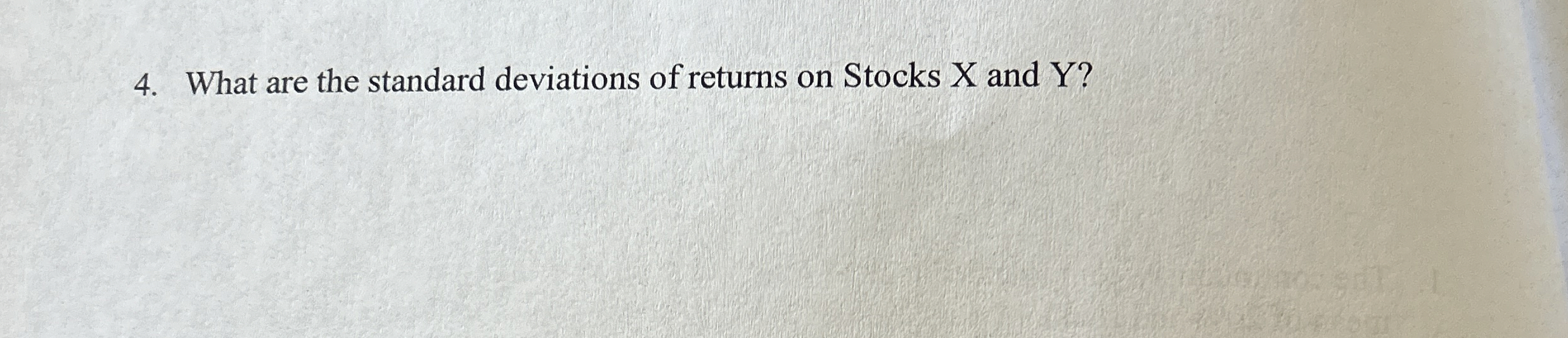 Solved What are the standard deviations of returns on Stocks | Chegg.com