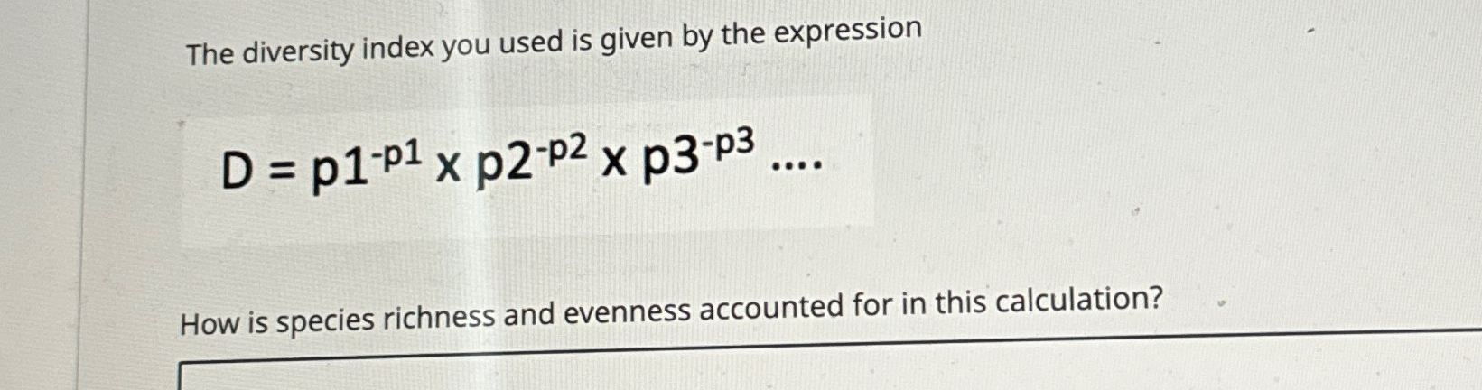 Solved The diversity index you used is given by the | Chegg.com