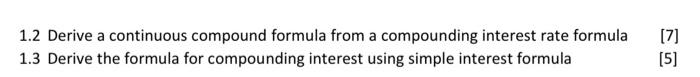 Solved 1.2 Derive a continuous compound formula from a | Chegg.com