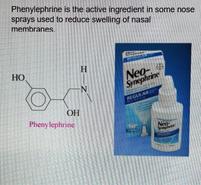 Solved Phenylephrine is the active ingredient in some nose | Chegg.com