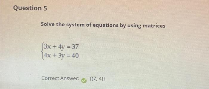 Solved Solve the system of equations by using matrices | Chegg.com