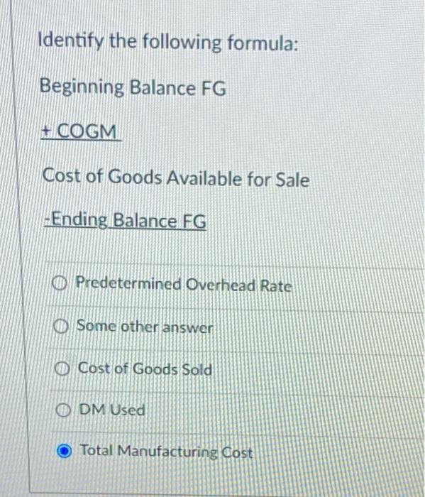 Solved Identify the following formula: Beginning Balance FG | Chegg.com