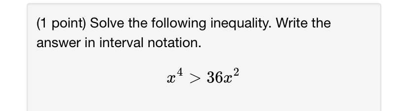 Solved (1 ﻿point) ﻿Solve the following inequality. Write the | Chegg.com
