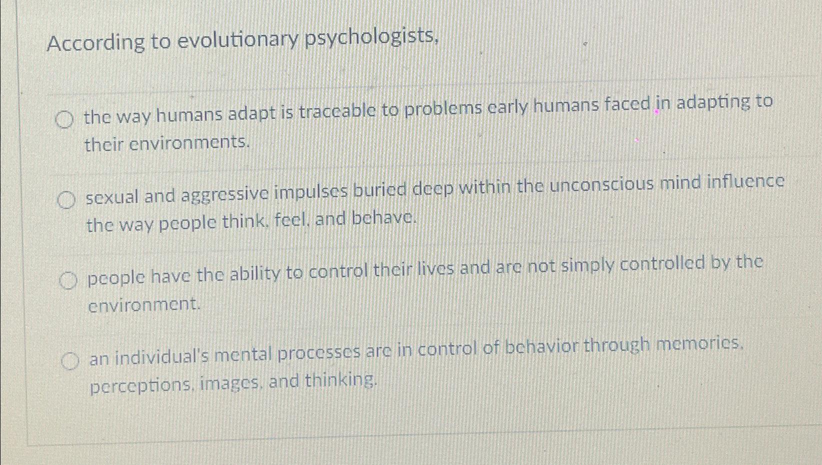 Solved According to evolutionary psychologists,the way | Chegg.com