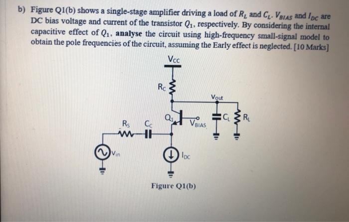 Solved b) Figure Q1(b) shows a single-stage amplifier | Chegg.com