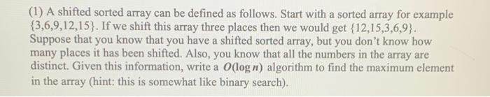 Solved 1 A Shifted Sorted Array Can Be Defined As Follows