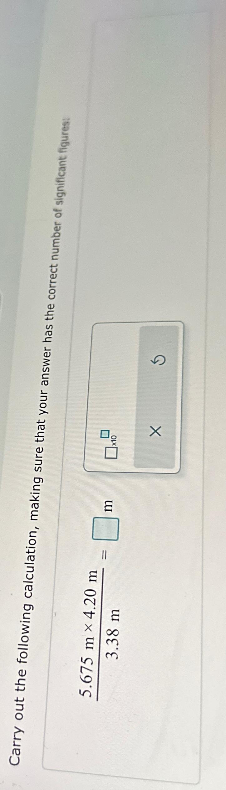 Solved Carry out the following calculation, making sure that | Chegg.com