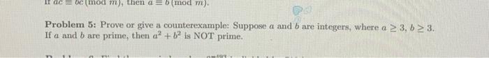 Solved Problem 5: Prove or give a counterexample: Suppose a | Chegg.com