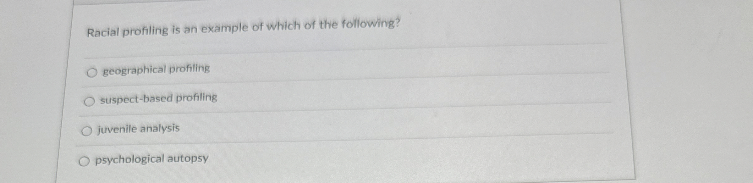 Solved Racial profiling is an example of which of the | Chegg.com