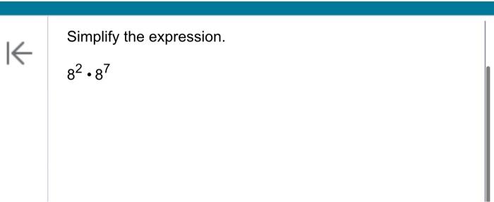 Solved Simplify the expression. 82⋅87 | Chegg.com