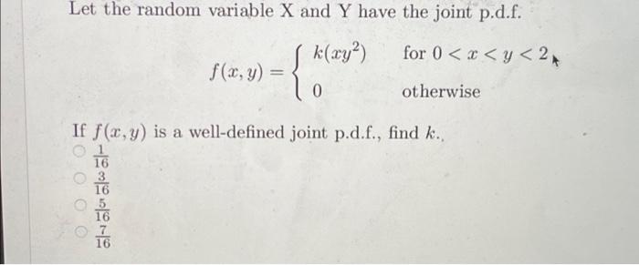 Solved Let the random variable X and Y have the joint p.d.f. | Chegg.com