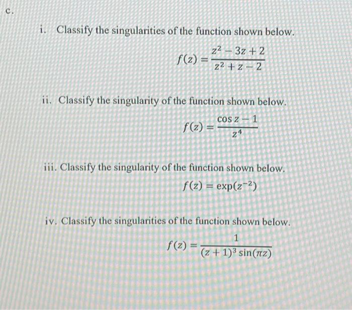Solved I Classify The Singularities Of The Function Shown 