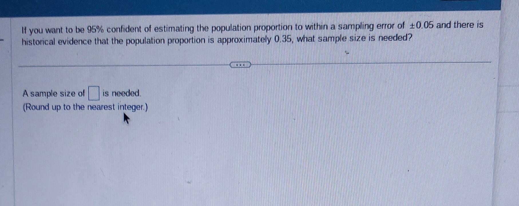 Solved If you want to be 95% confident of estimating the | Chegg.com