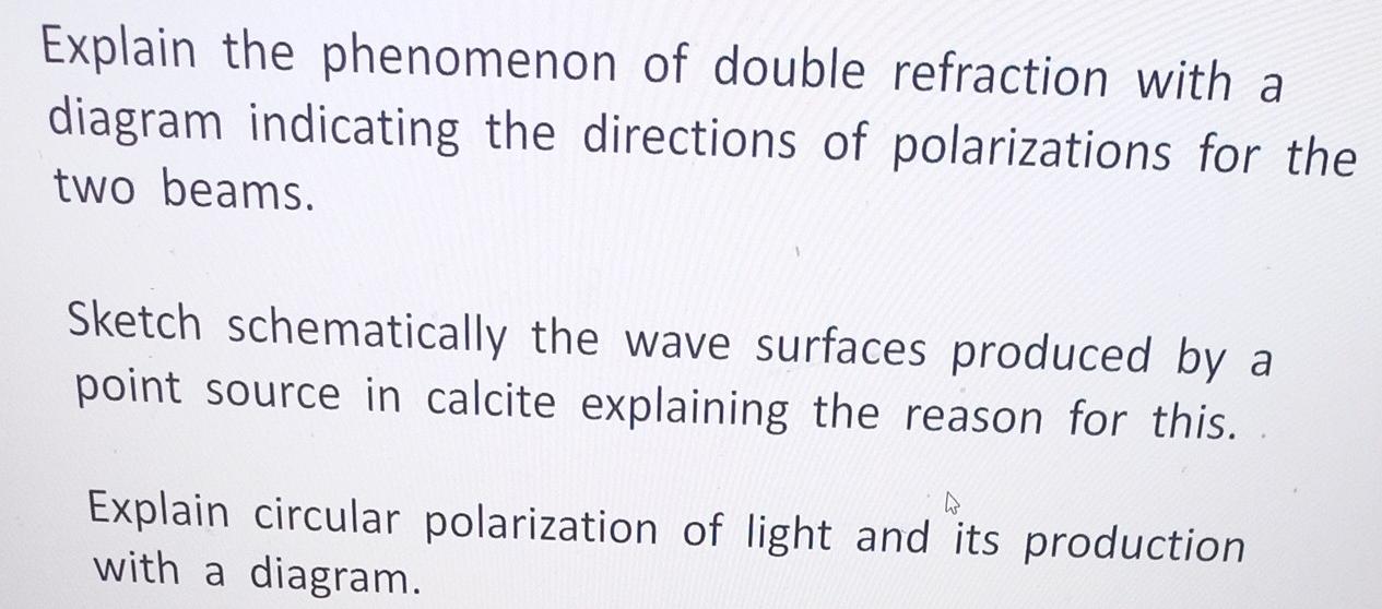 Solved Explain the phenomenon of double refraction with a | Chegg.com