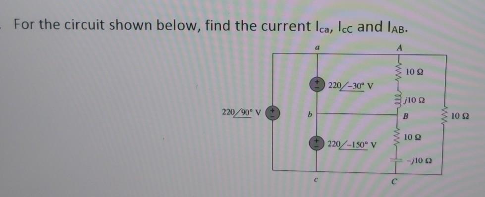 Solved For the circuit shown below, find the current Ica, | Chegg.com