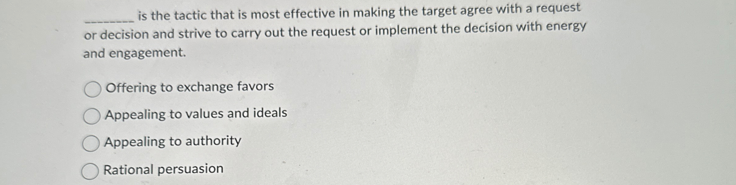 Solved is the tactic that is most effective in making the | Chegg.com