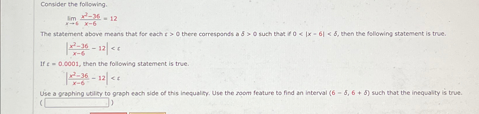 Solved Consider the following.limx→6x2-36x-6=12The statement | Chegg.com