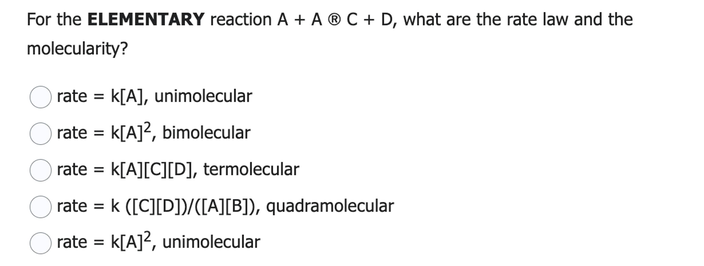 Solved For the ELEMENTARY reaction A+A®C+D, ﻿what are the | Chegg.com