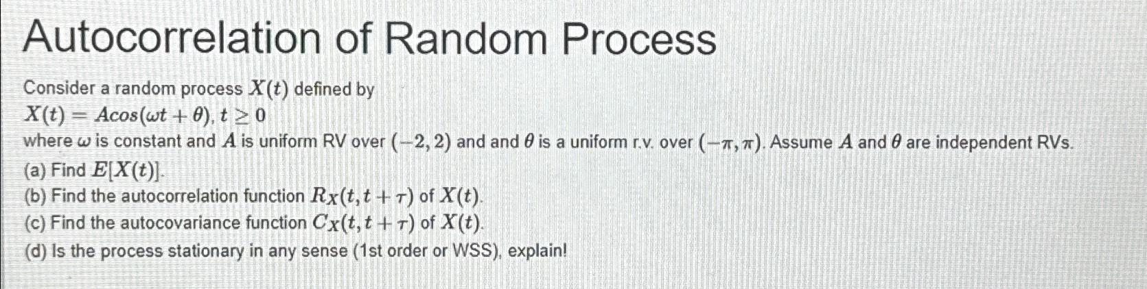 Solved Autocorrelation of Random ProcessConsider a random | Chegg.com
