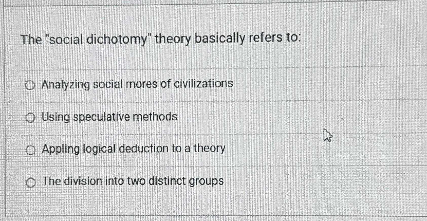 Solved The "social dichotomy" theory basically refers | Chegg.com