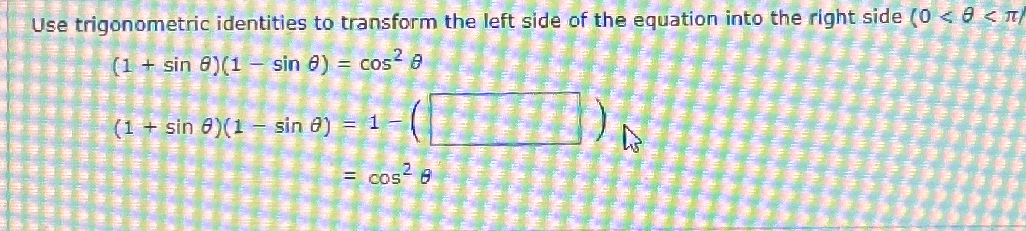 Solved Use trigonometric identities to transform the left | Chegg.com