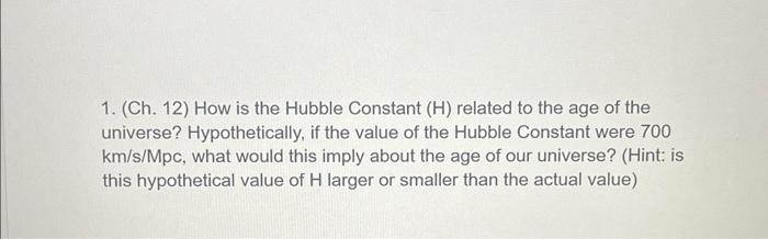 Solved 1. (Ch. 12) How is the Hubble Constant (H) related to | Chegg.com