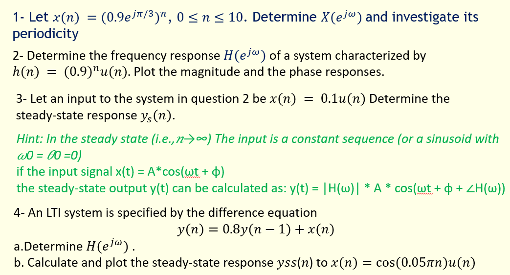 Solved 1- ﻿Let x(n)=(0.9ejπ3)n,0≤n≤10. ﻿Determine x(ejω) | Chegg.com